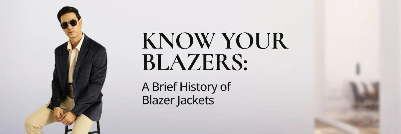 Know Your Blazers: A Brief History of Blazer Jackets – Indian Terrain