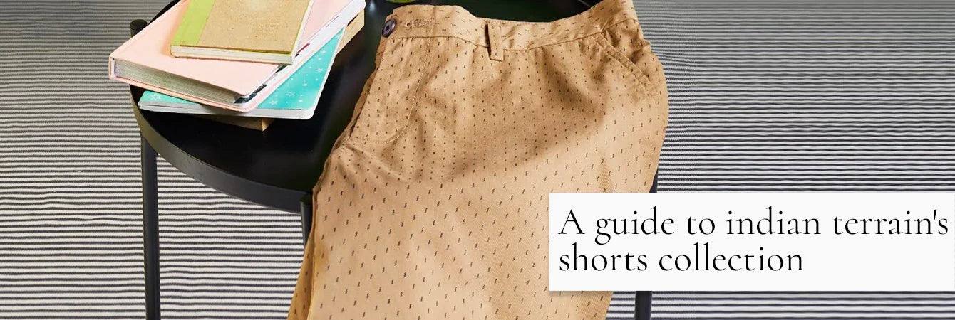 Indian Terrain's Shorts Collection: Embrace Comfort and Style