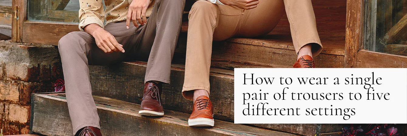 How to Wear a Single Pair of Trousers | Indian Terrain