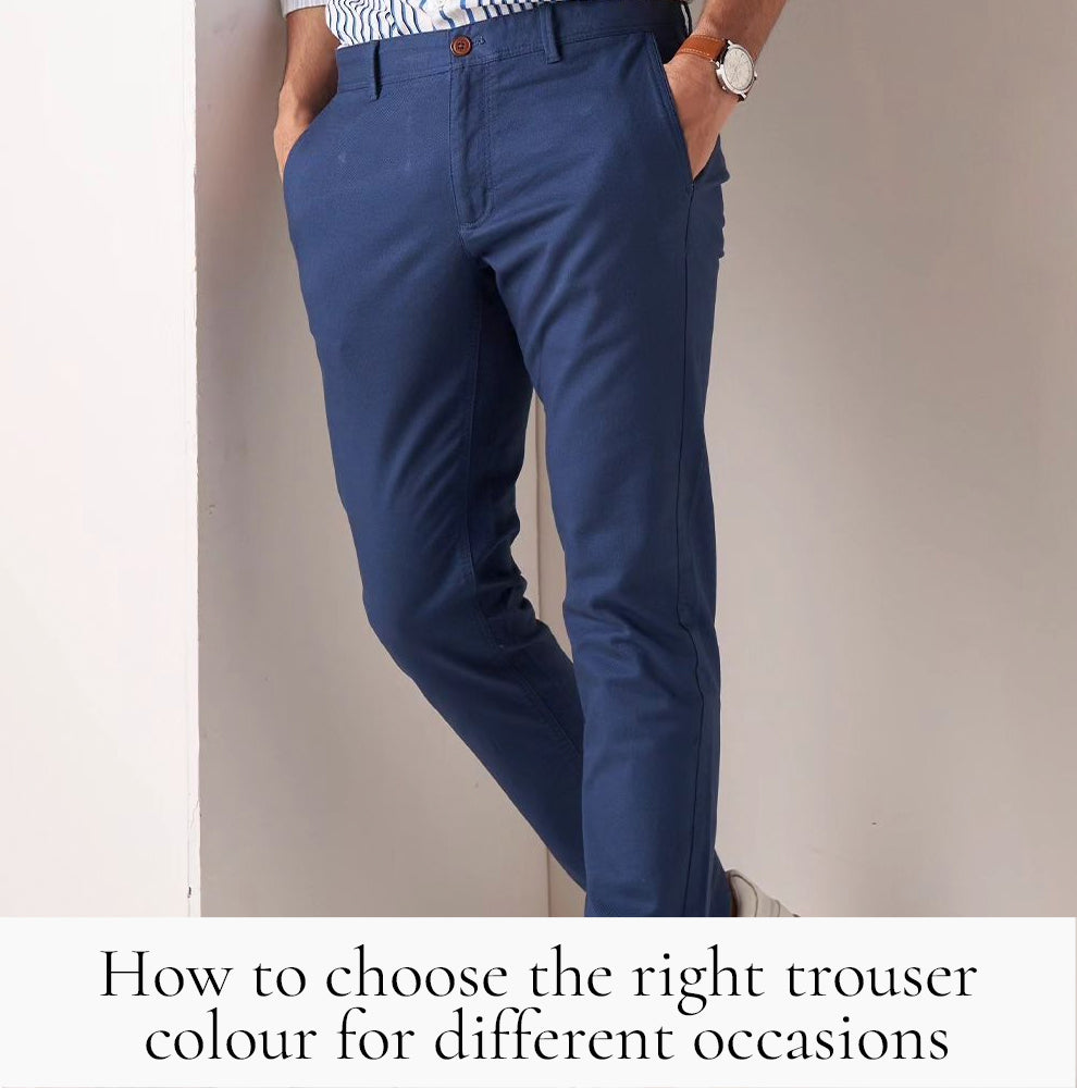 Men's Right Trouser Color for Different Occasions | Indian Terrain